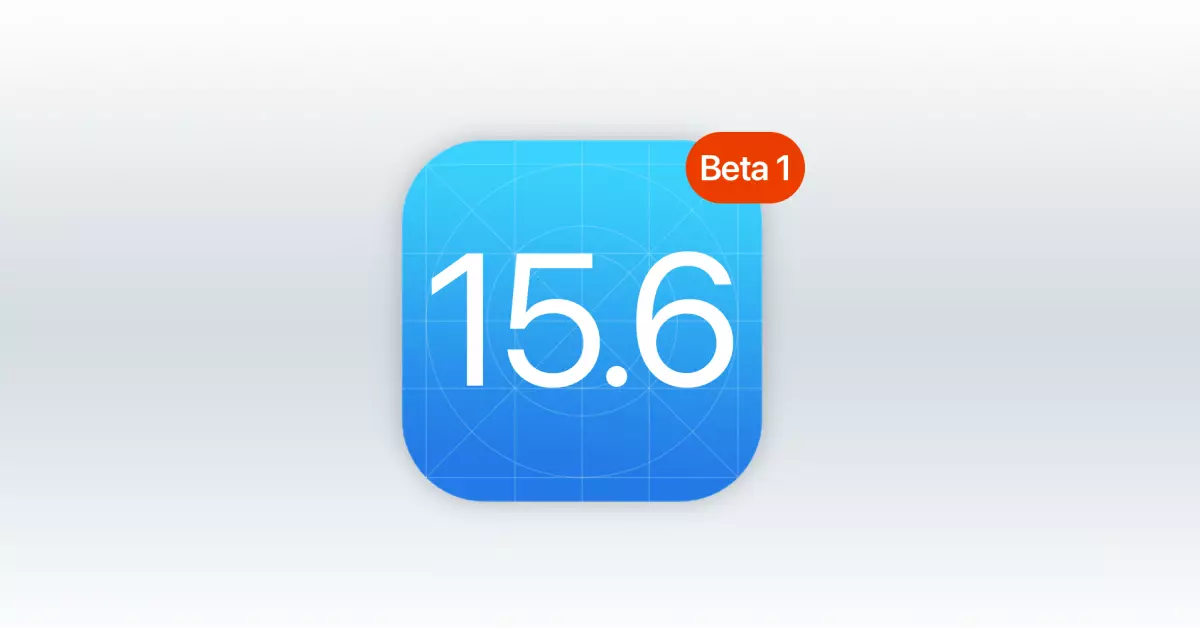 Apple, iOS 16 duyurusu yaklaşırken geliştiricilere iOS 15.6 beta 1'i yayınladı