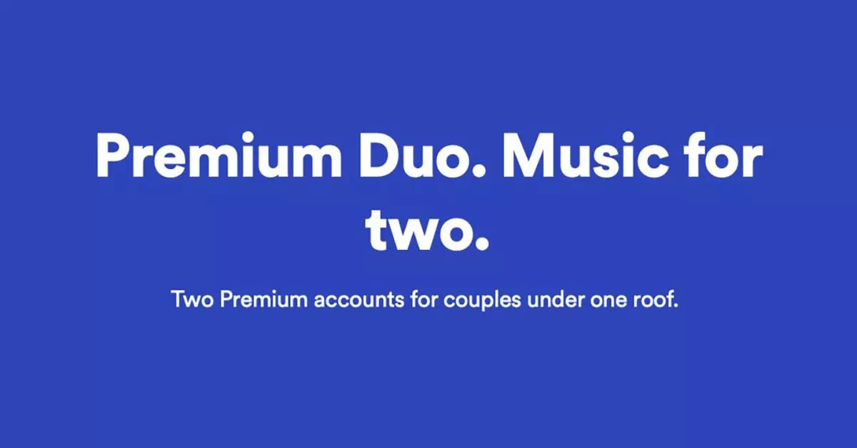 Spotify Ere Duo ṣe idanwo awoṣe idiyele tuntun fun awọn tọkọtaya